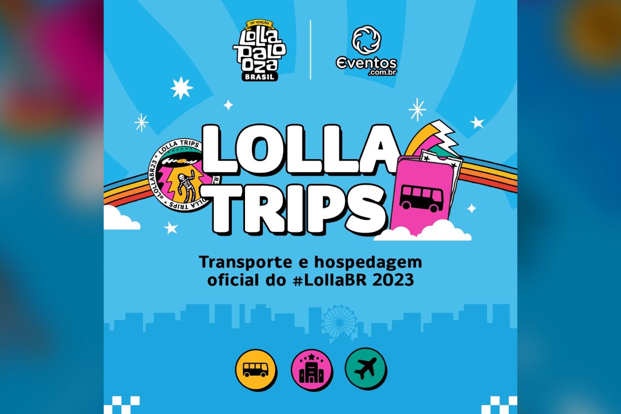 Lollapalooza Brasil libera reserva de lockers e opções de Lolla Trips ...